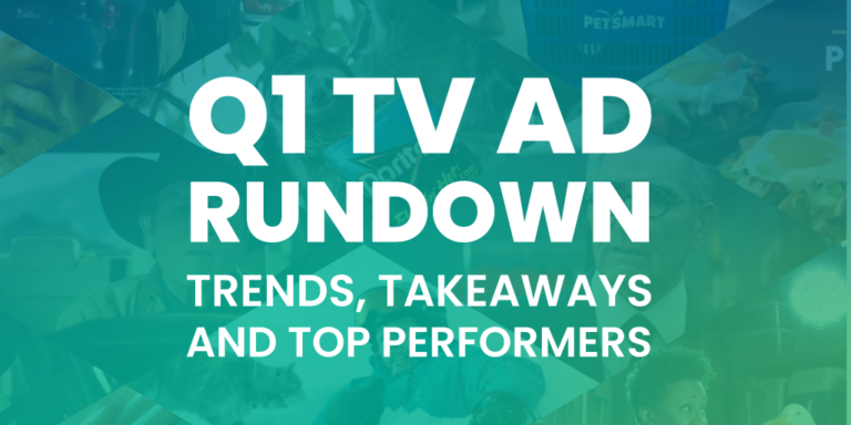 TV Ad Takeaways and Trends from Q1